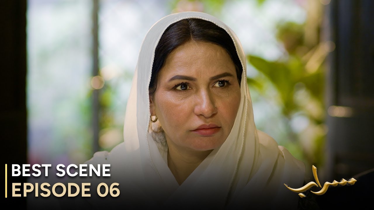 Saraab | Episode 06 – Best Scene | Fazyla Laasharie – Salman Saeed ...