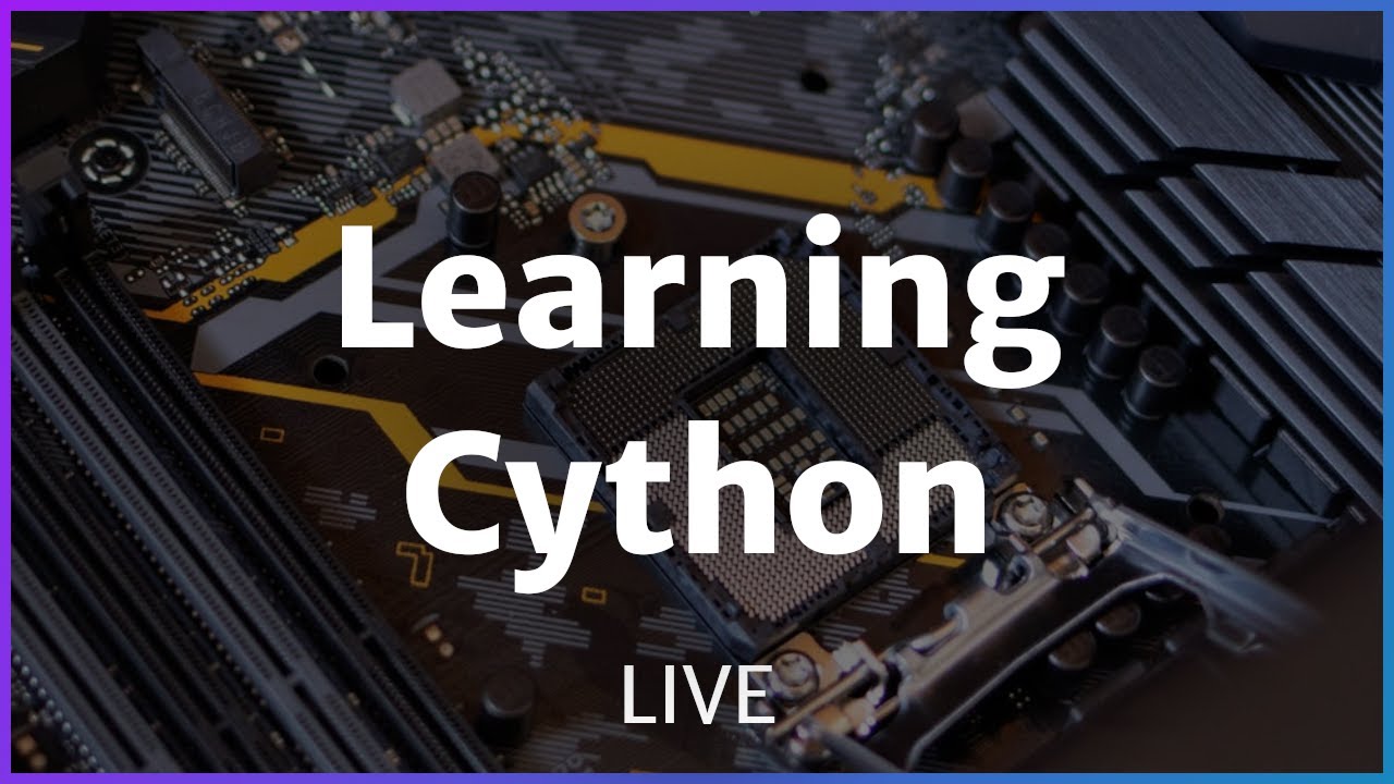 Learning Cython Youtube