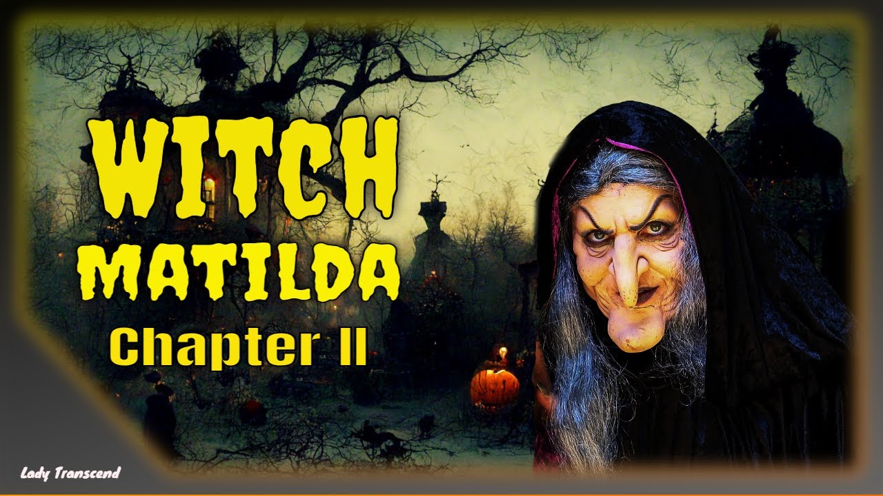 Scary Story of a Wicked Witch, Spooky Fairy Tale, Matilda Fairy Tale ...