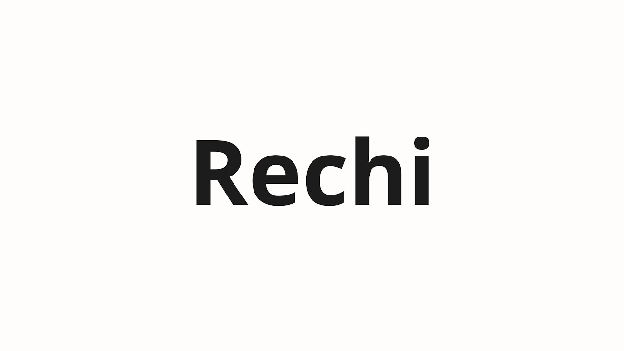How to pronounce Rechi | Речи (Speech in Russian) - YouTube