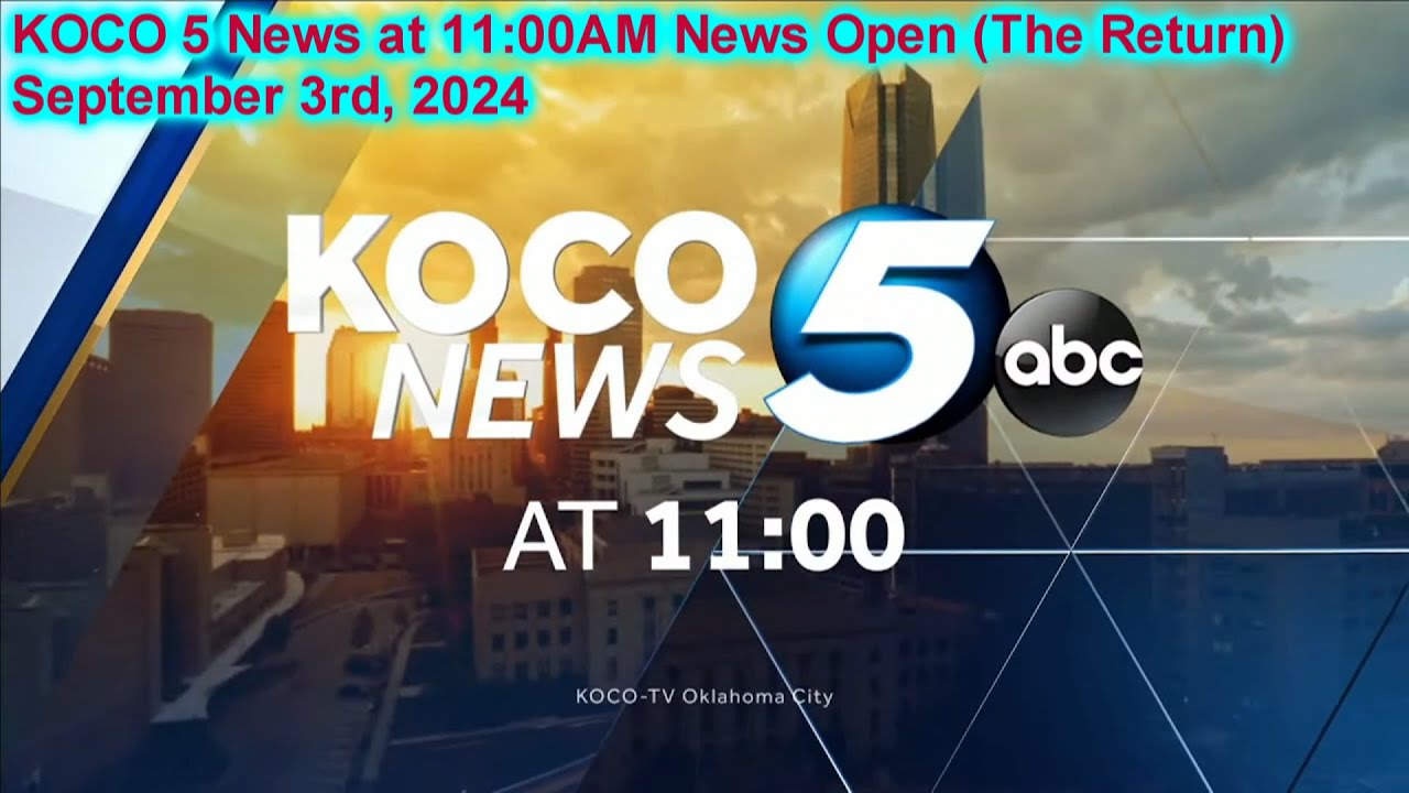 KOCO 5 News at 11AM Open (9/3/2024) (THE RETURN) - YouTube