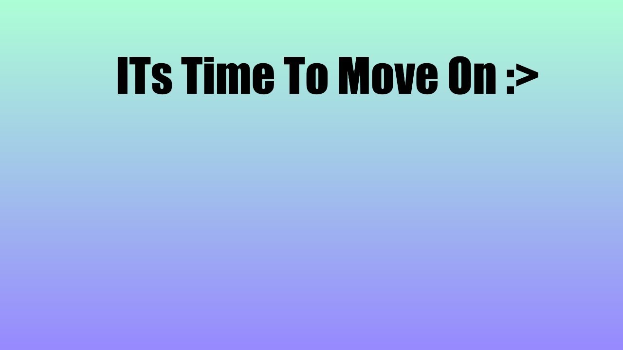 Its Time To move to a diff game - YouTube