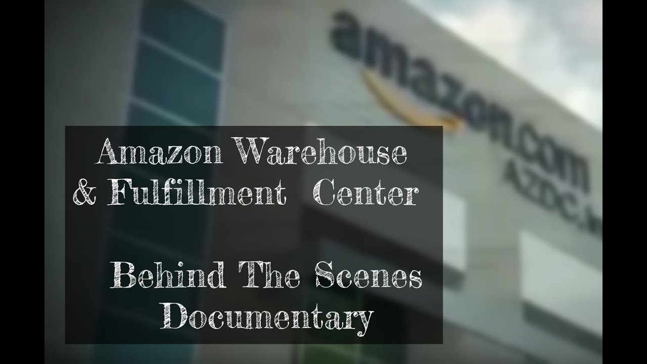 Amazon Warehouse & Fulfillment Center - Behind The Scenes Documentary ...