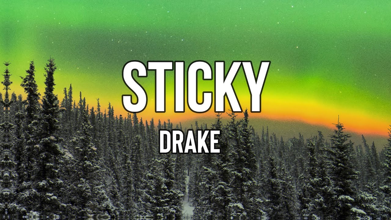 Drake - Sticky (Lyrics) | Ayy, Homer hanging on my neck - YouTube