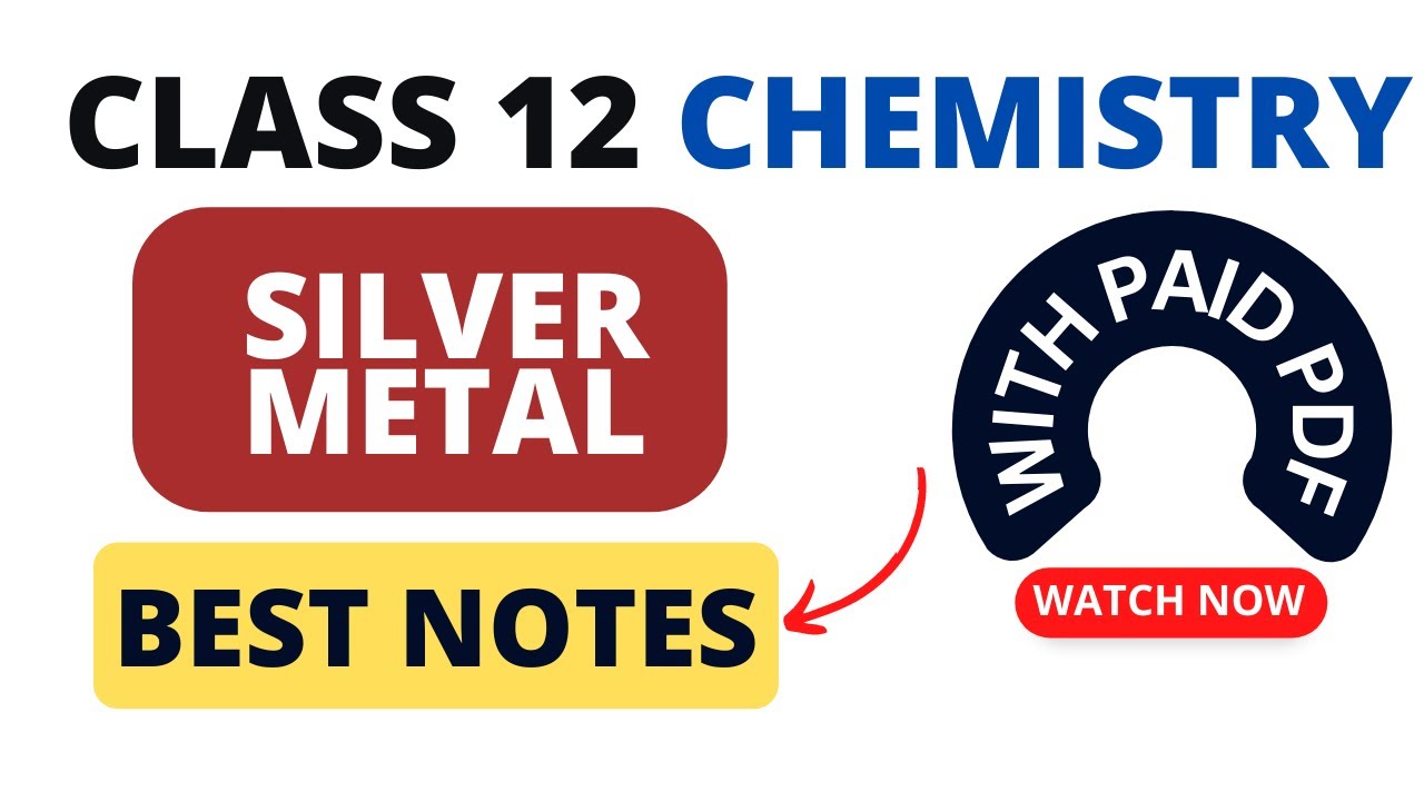 Class 12 Silver Metal Notes | Handwritten | Chemistry - YouTube