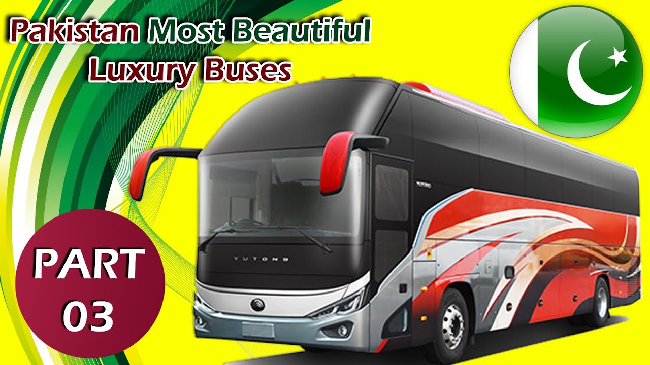 Pakistan 🇵🇰 Most Beautiful Luxury Buses Compilation | Part 03 - YouTube