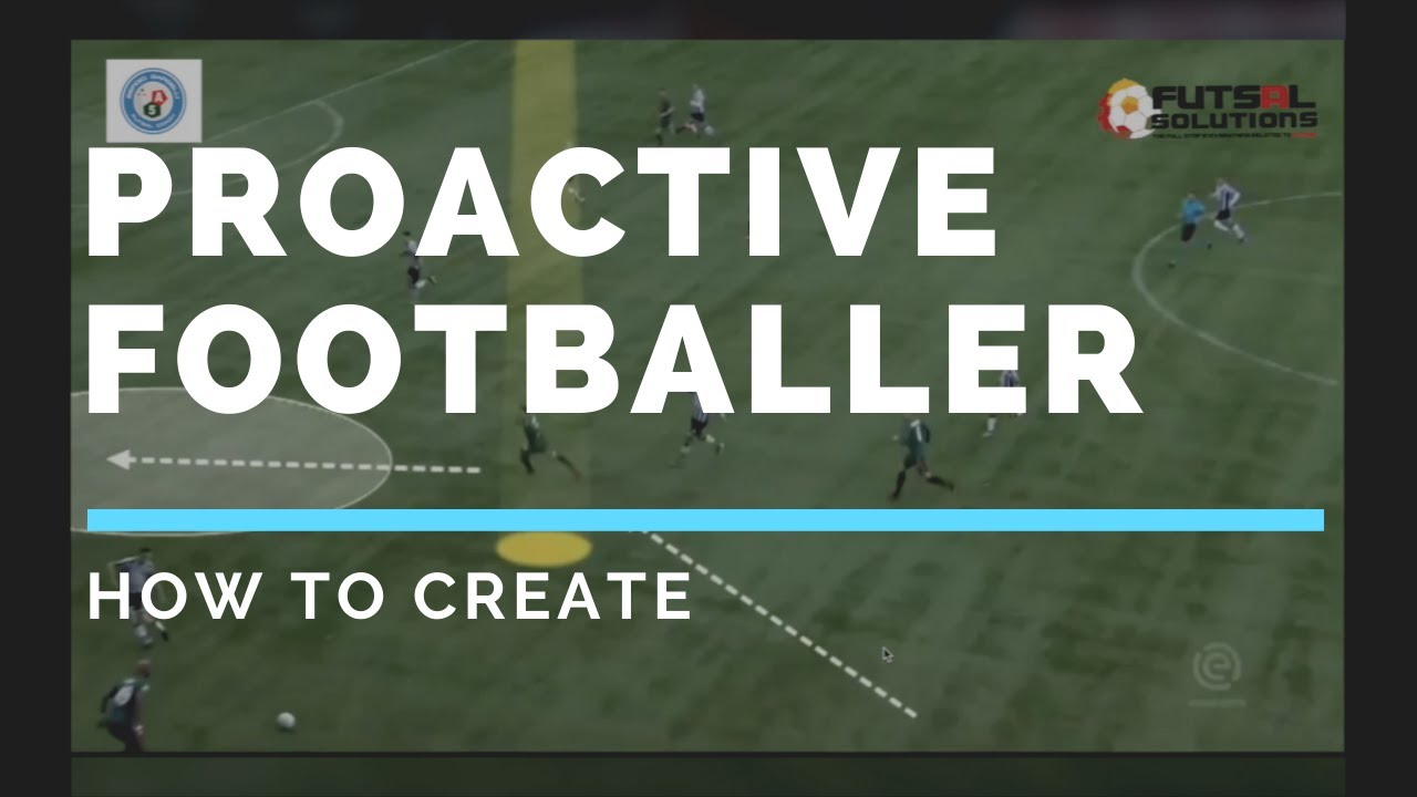*How to create PROACTIVE football players - Tagliafico, the perfect ...