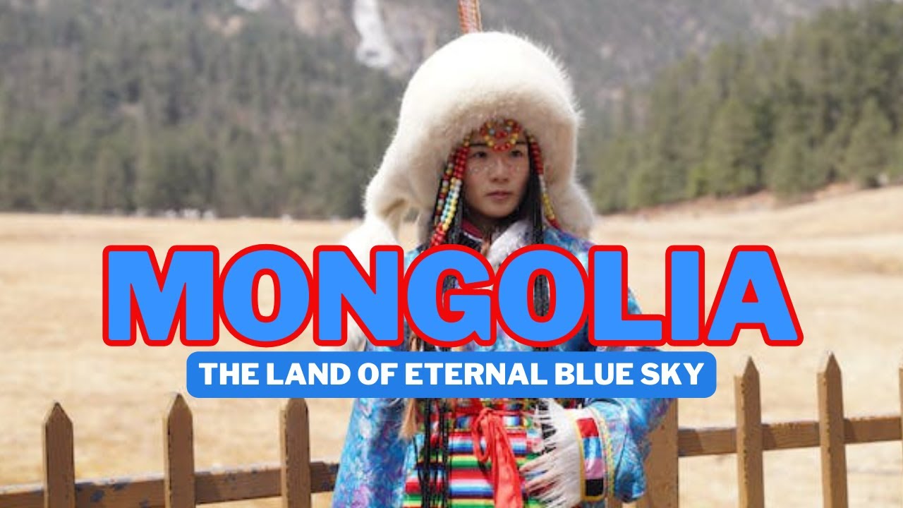 Mongolia Travel Guide - Explore the Land of the Eternal Blue Sky - YouTube