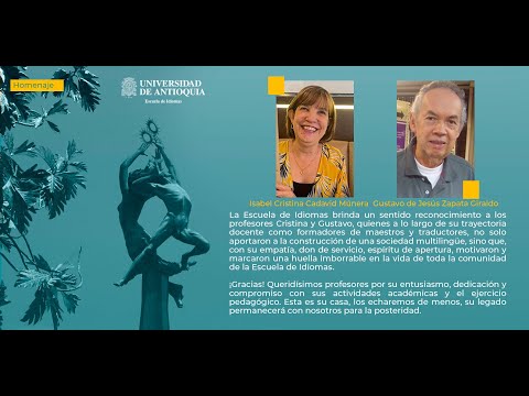 Homenaje Prof. Isabel Cristina Cadavid Múnera - Prof. Gustavo de Jesús Zapata Giraldo