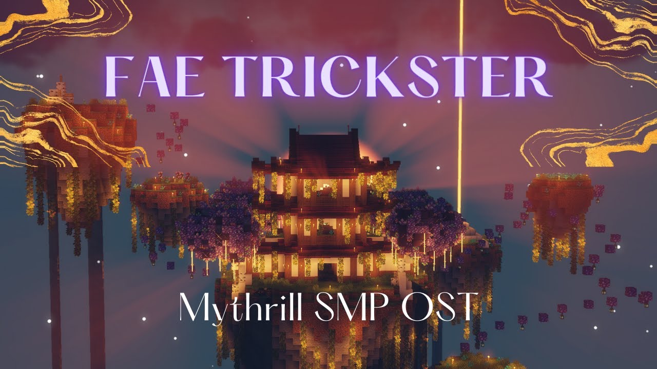 Fae Trickster [Mythrill SMP OST] - YouTube