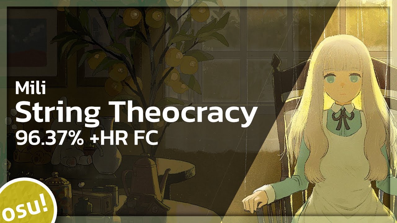 osu! | Mili - String Theocracy [Theatrically Interesting] 96.37% +HR FC ...