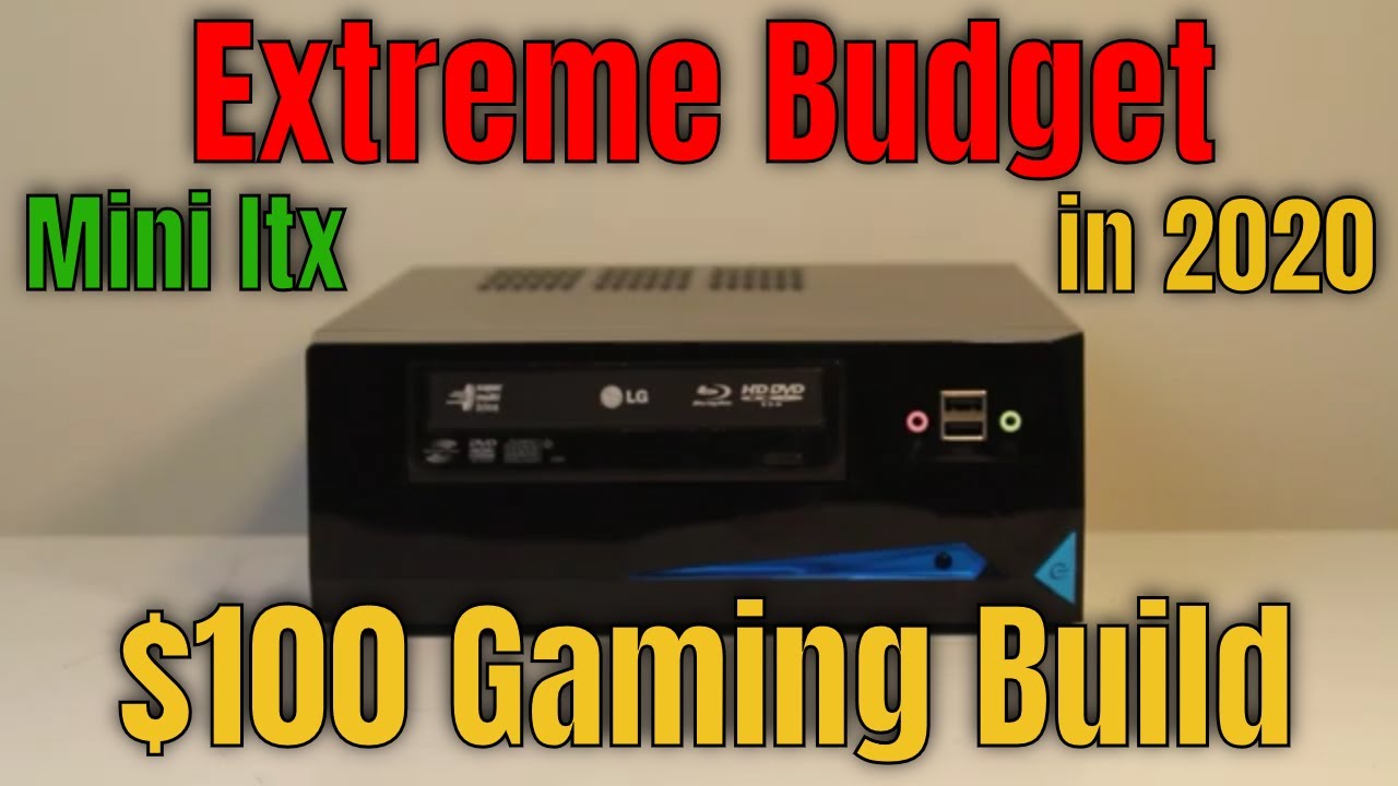 Extreme Budget $100 Mini ITX Gaming Computer Build in 2020 Can it Game ...