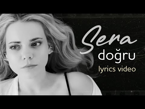 Sera - Doğru (Lyrics | Şarkı Sözleri)