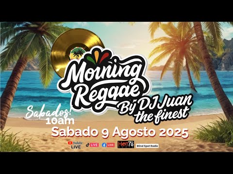 MORNING REGGAE By Dj Juan Show 1er programa - YouTube
