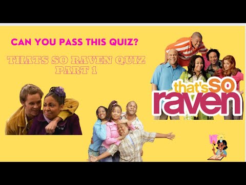 That’s So Raven Quiz Part 1 Shorter Version - YouTube