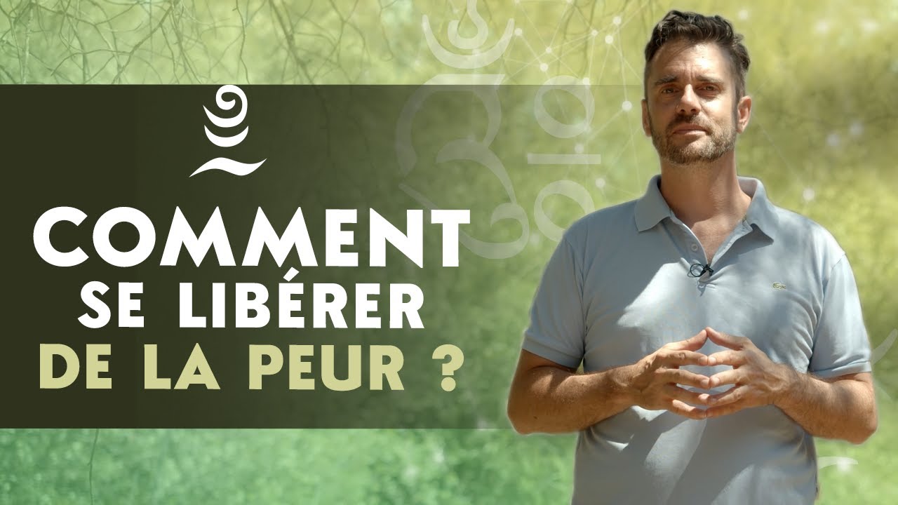 COMMENT se LIBÉRER de la PEUR ? 😱 - YouTube