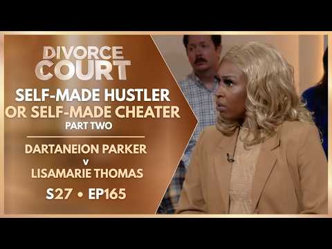 Self-Made Hustler Or Self-Made Cheater - Part 2: Dartaneion Parker v  LisaMarie Thomas | S27 Ep. 165