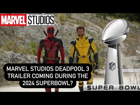 Deadpool 3 Trailer Premieres During the 2024 Super Bowl ?! #Super Bowl ...