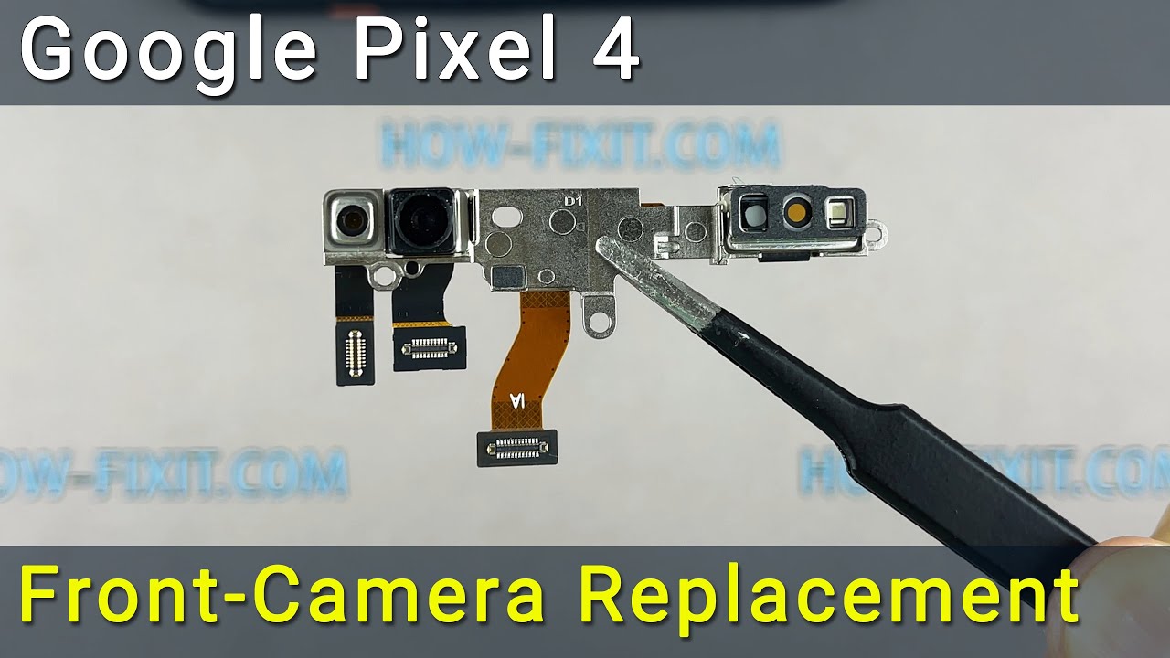 Google Pixel 4 Front Camera Replacement - YouTube
