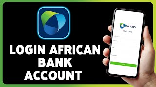How To Login To African Bank Account 2024 Sign Into African Bank ...