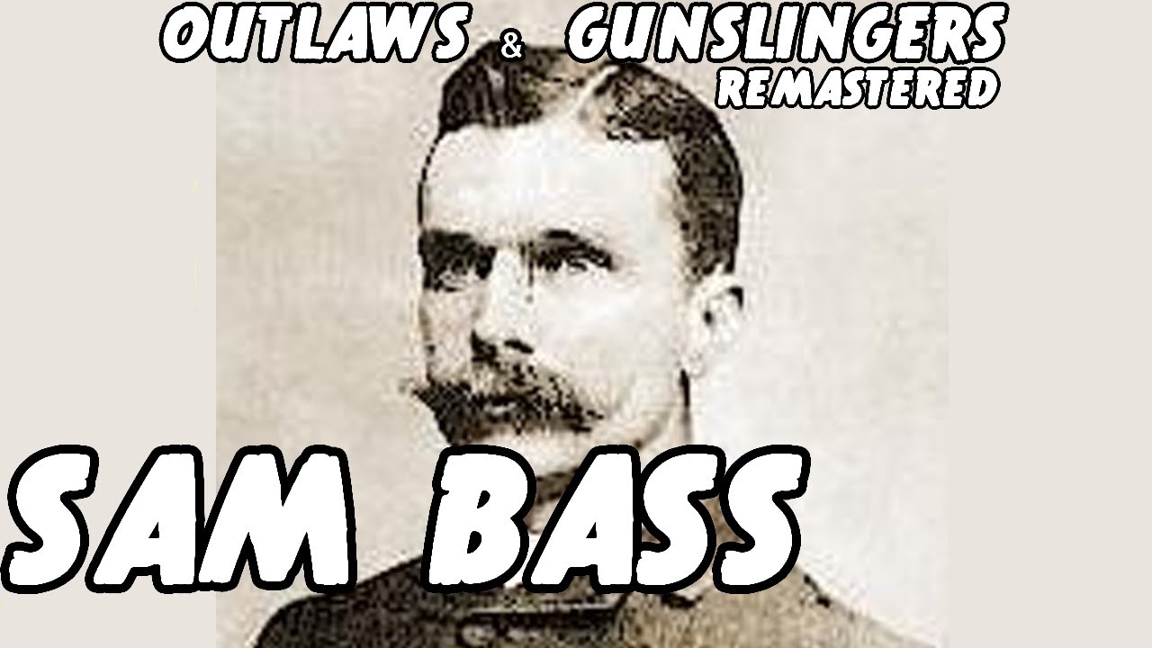 Outlaws & Gunslingers | Ep. 164 | Remastered | Sam Bass - YouTube