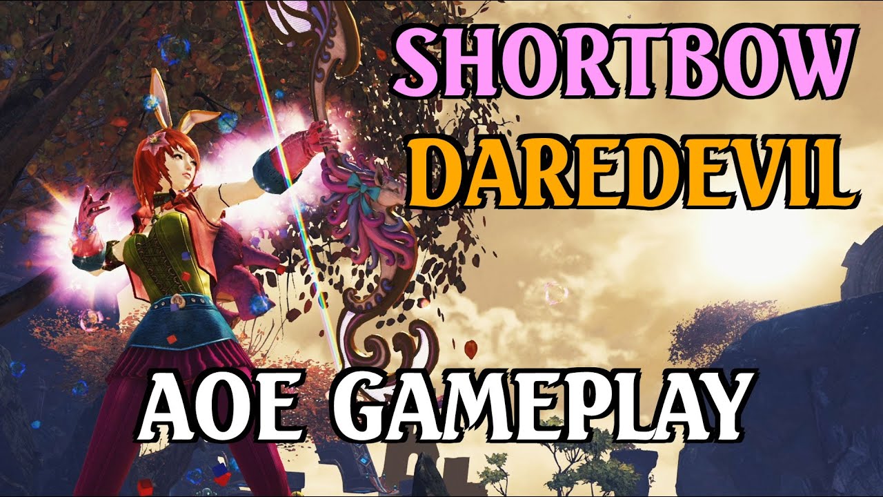 (GW2) SHORTBOW DAREDEVIL - AOE GAMEPLAY - YouTube