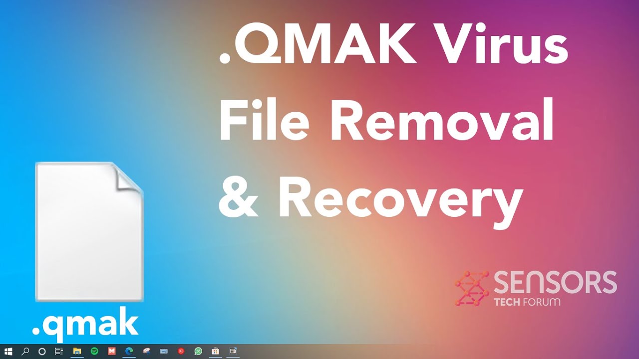 Qmak Virus [.qmak Files] Removal & Recovery Guide [Free Fix Steps ...