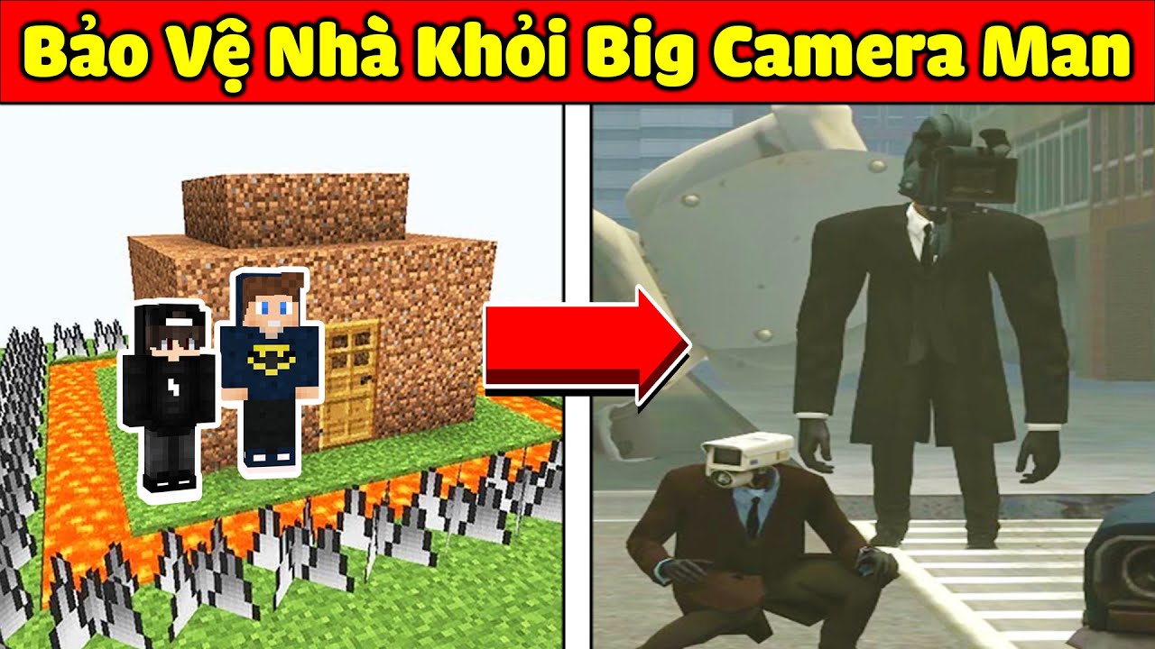 JAYGRAY THỬ THÁCH BẢO VỆ NHÀ KHỎI BIG CAMERA MAN TRONG MINECRAFT ...