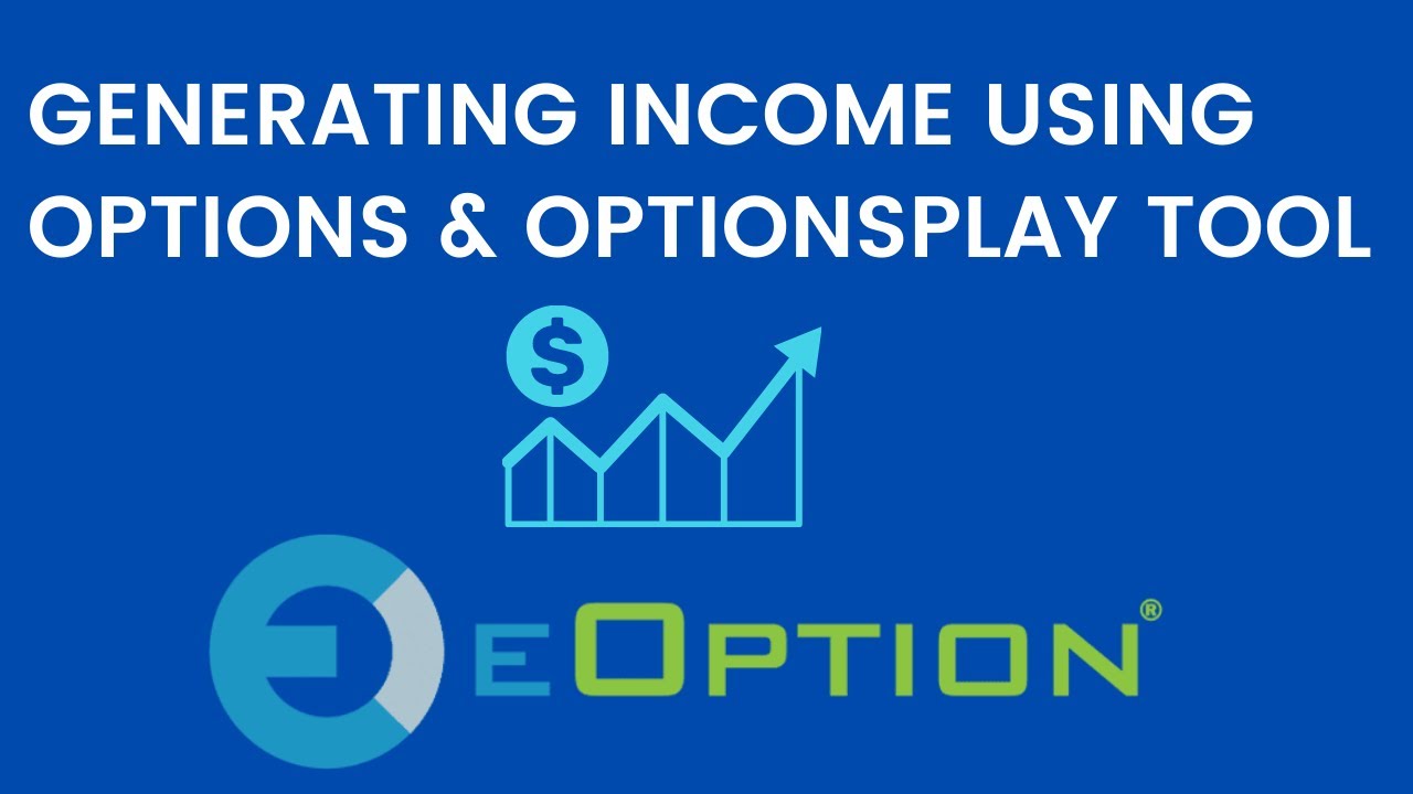 eOption: Generating Income Using Options and the OptionsPlay Tool - YouTube
