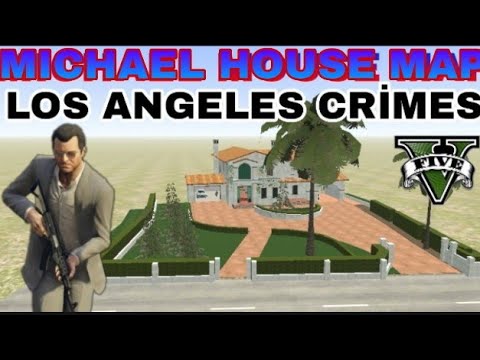 MICHAEL HOUSE MAP LOS ANGELES CRİMES - YouTube