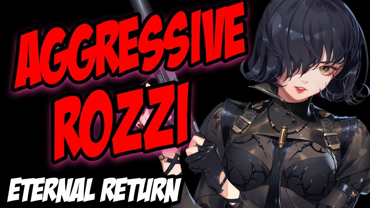 Eternal Return Black Survival - AGGRESSIVE ROZZI - Eternal Return Rozzi ...