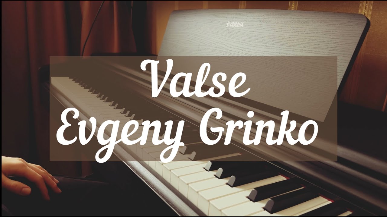 Evgeny Grinko - Valse || Piano cover - YouTube