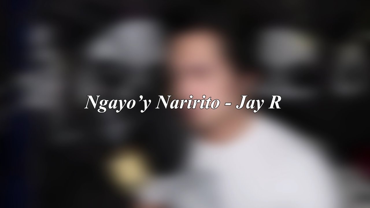 Ngayo'y Naririto - Jay R | Jay-Ar Tadifa - YouTube