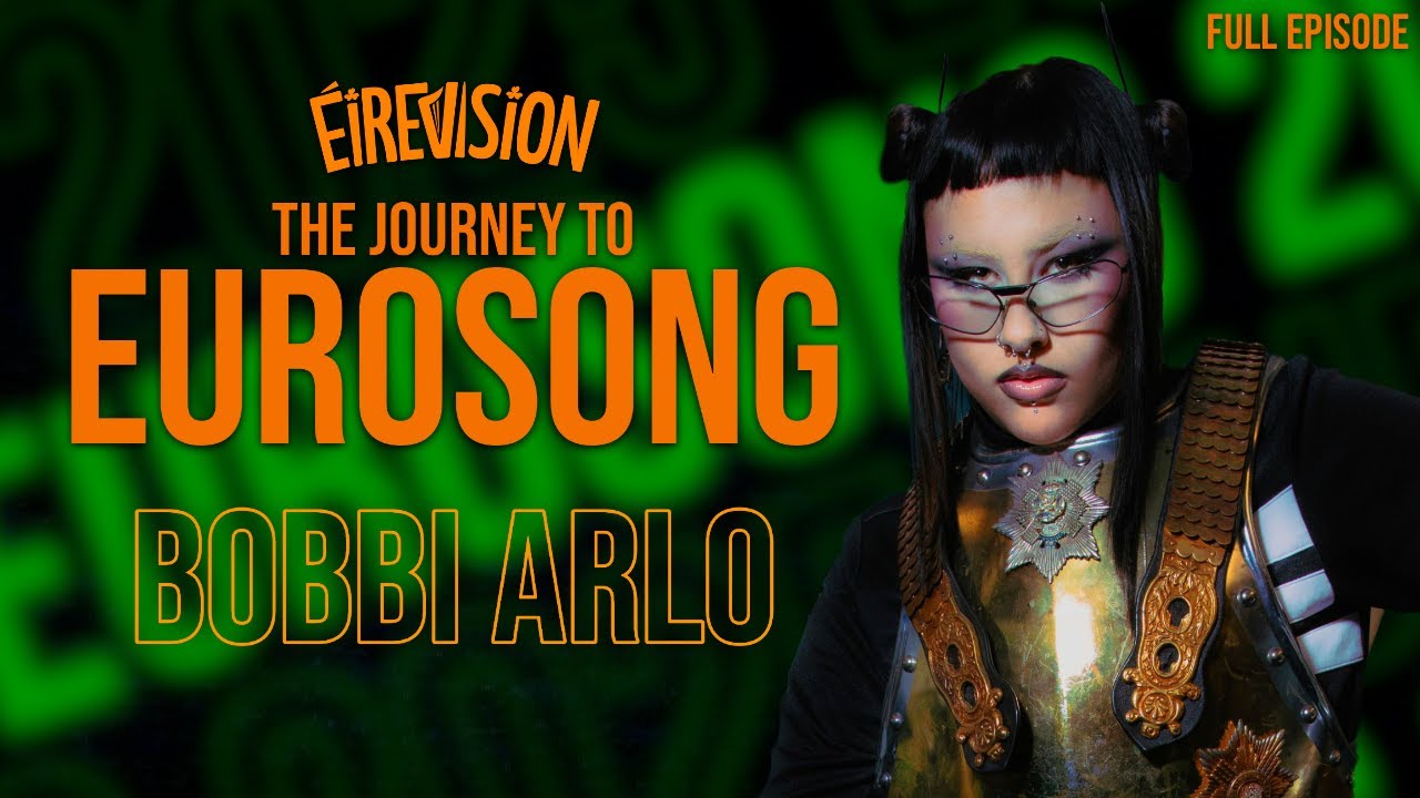 The Journey to Eurosong 2025: Bobbi Arlo 🇮🇪 | Eurovision 2025 - YouTube