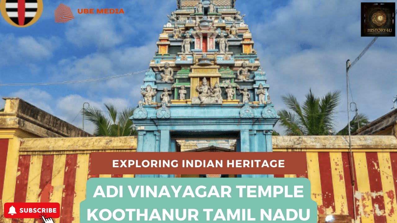 Exploring the Ancient Marvels of The Adi Vinayagar Temple in Koothanur, Tamil Nadu - YouTube