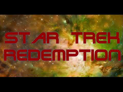 STAR TREK REDEMPTION - YouTube