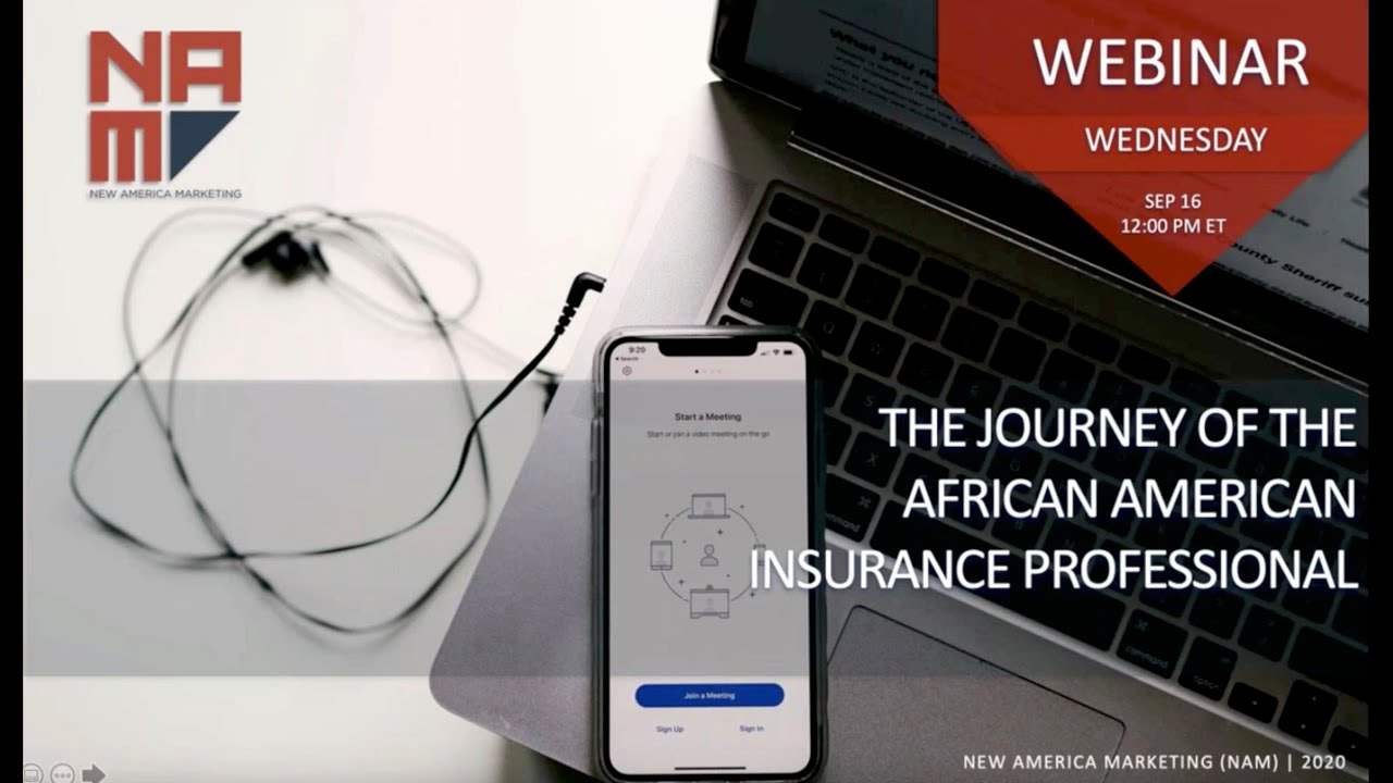 NAM webinar: The Journey of the African American Insurance Professional ...