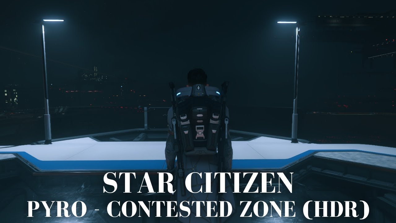 Pyro Contested Zone | Star Citizen 4.0 (HDR - Ultra Widescreen) - YouTube