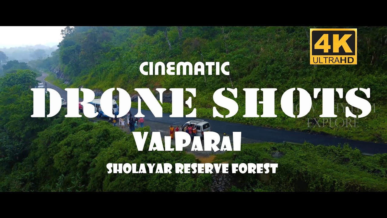 Valparai - Sholayar Reserve Forest | Hill Station Drone Shots 4K UHD ...