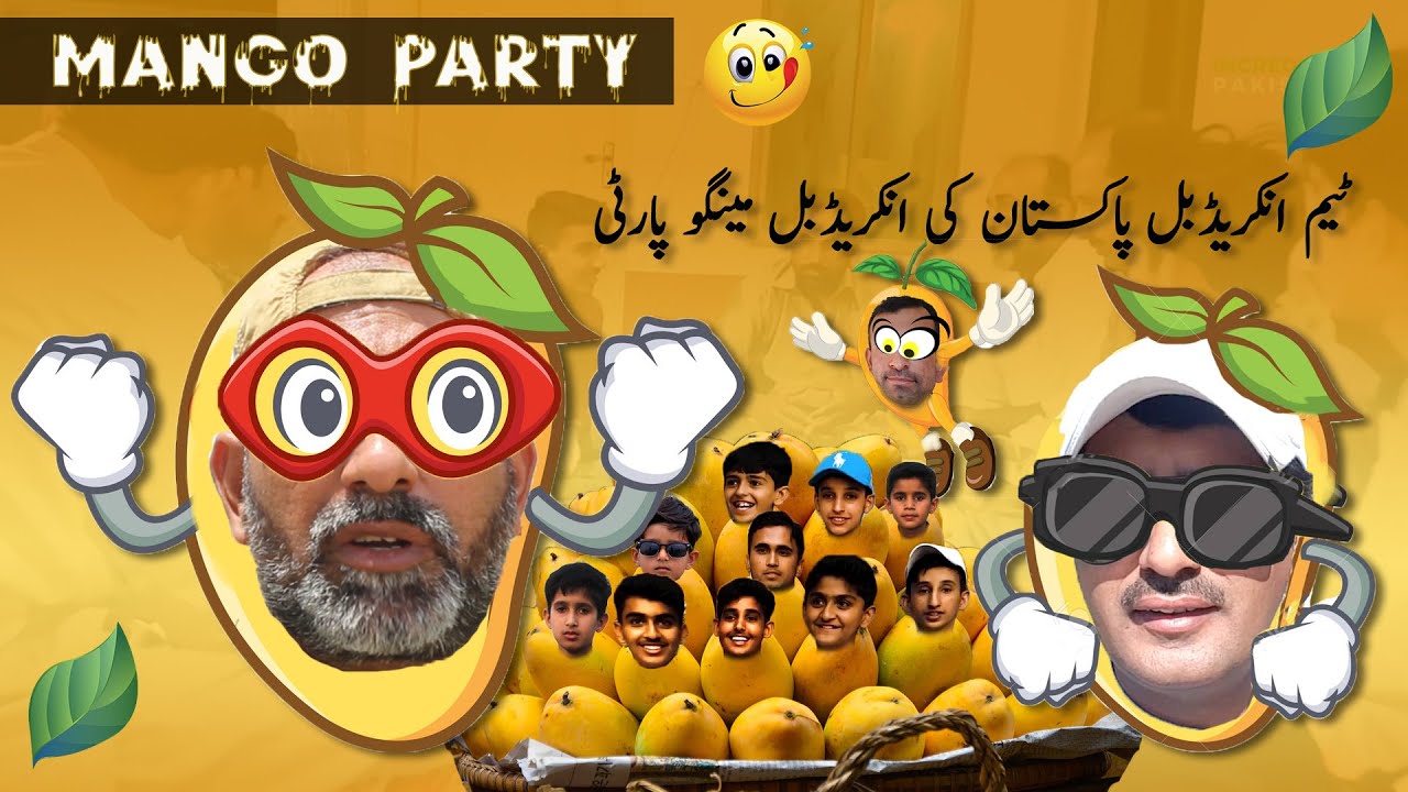 Incredible Mango Party | Team Incredible Pakistan | AI Vlogs - YouTube