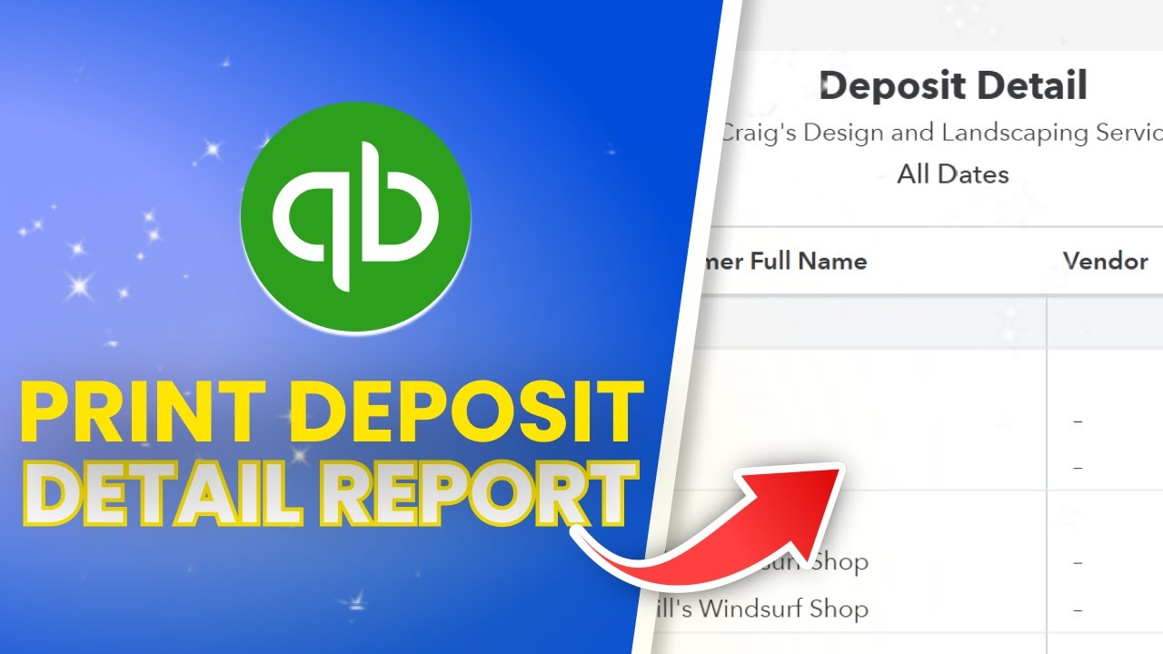 How to Print Quickbooks Deposit Detail Report (Full Guide) - YouTube
