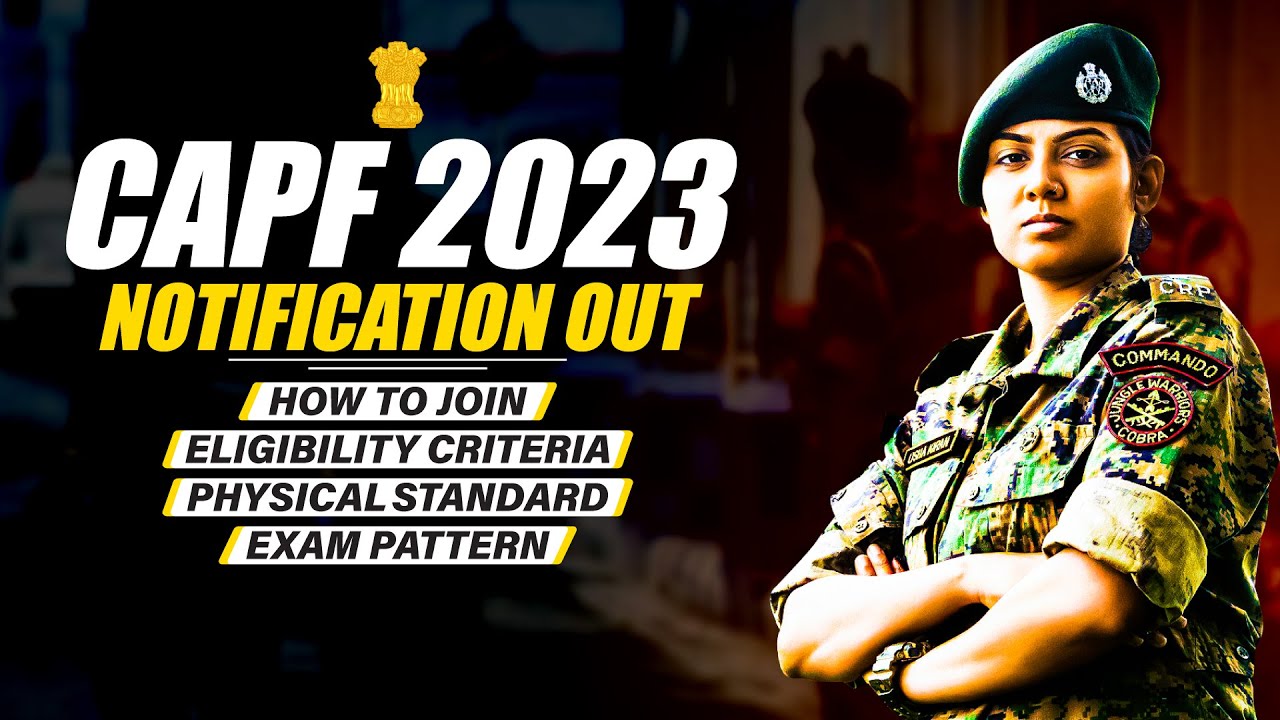 UPSC CAPF Exam 2023 Notification OUT | CAPF AC 2023 Syllabus, Exam ...