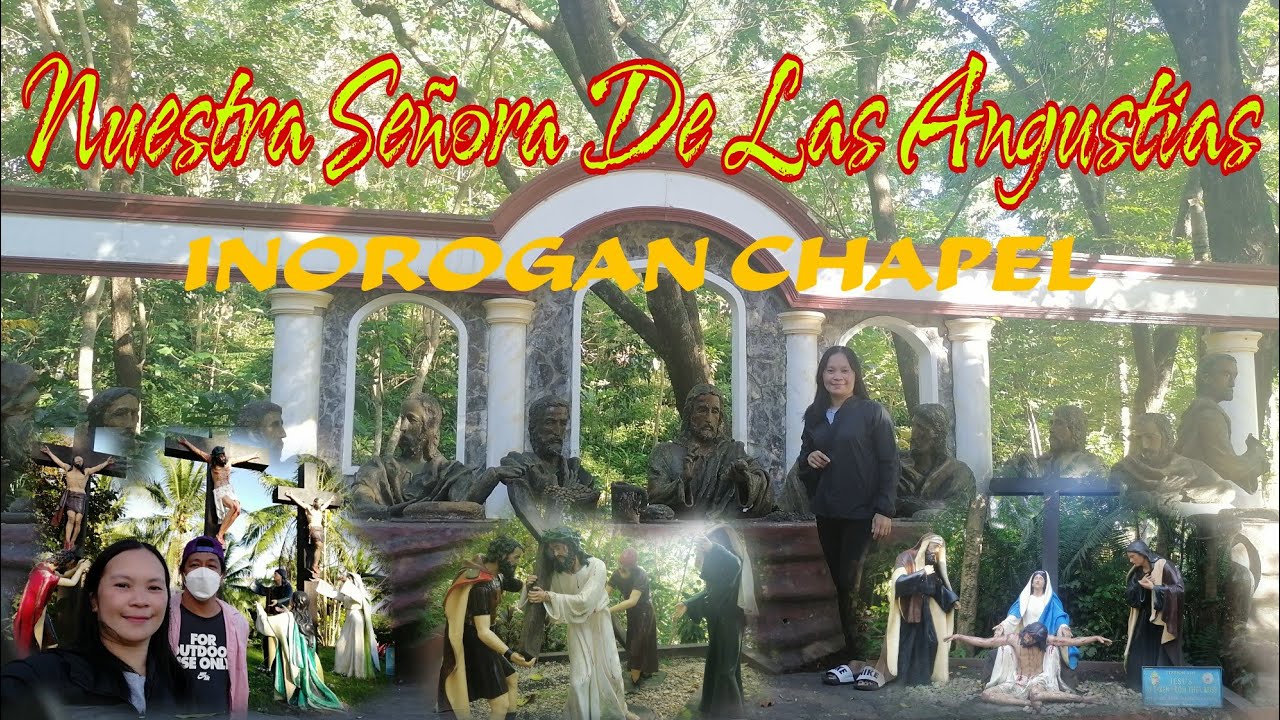 INOROGAN CHAPEL ( NUESTRA SEÑORA DE LAS ANGUSTIAS ) - YouTube