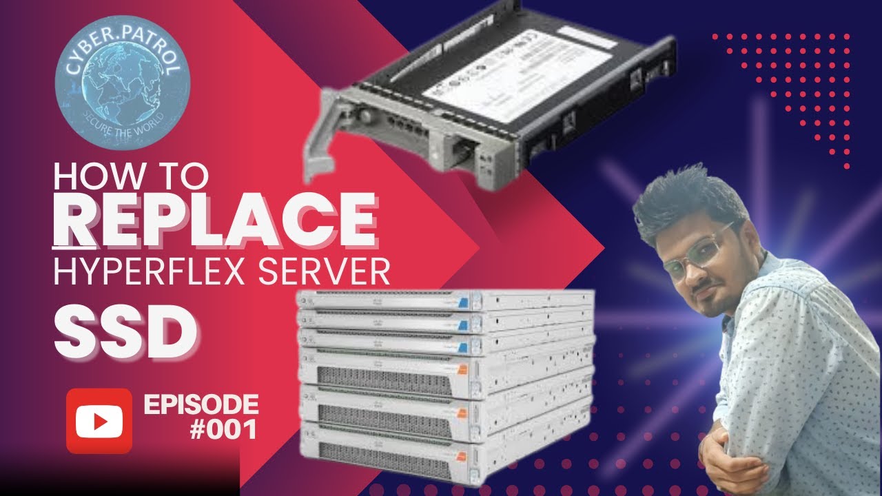 How to Replace Hyperflex (Cisco) Server SSD ! EP-001 @Cyber.Pattrol ! - YouTube