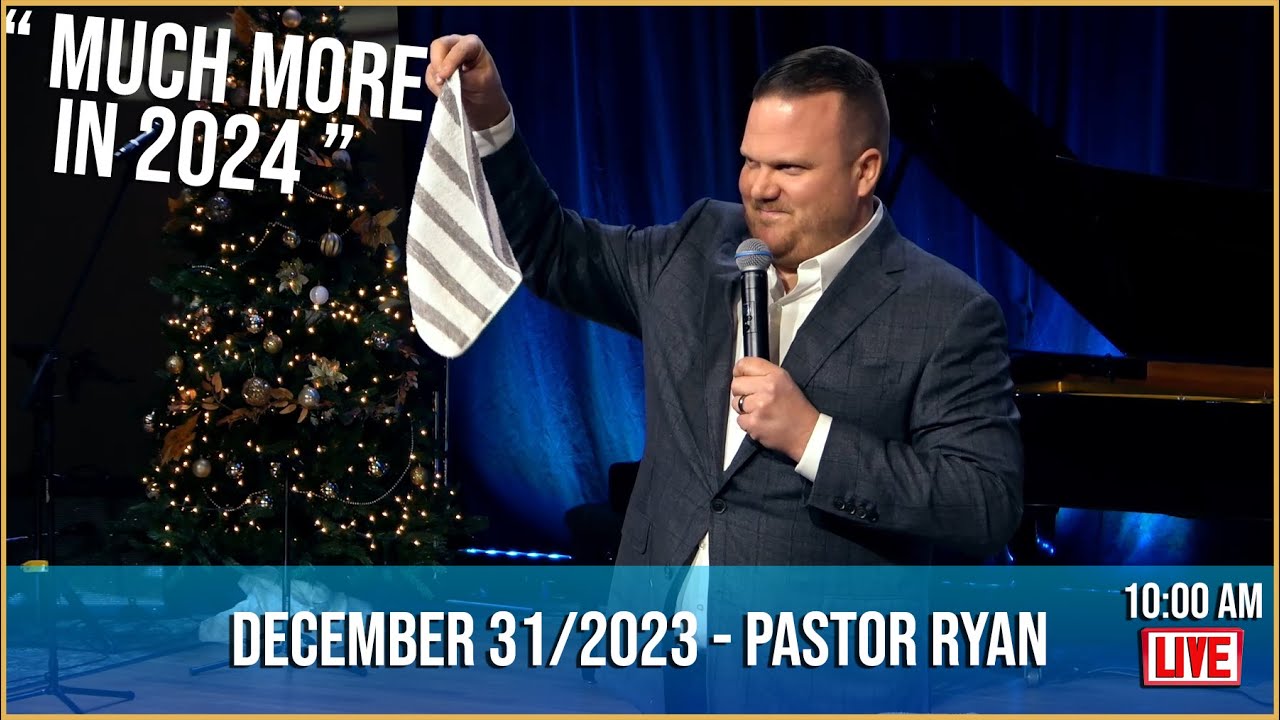 🔴LIVE 🎤 Pastor Ryan " Much More In 2024 " ( December 31/2023 - 10:00 AM ...