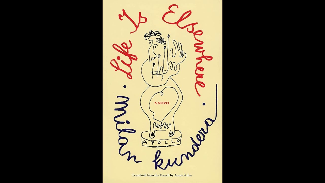 Plot summary, “Life is Elsewhere” by Milan Kundera in 6 Minutes - Book ...