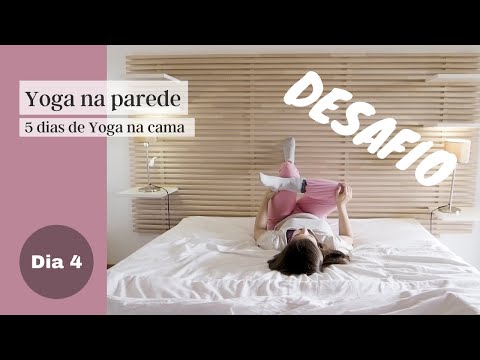 Desafio de YOGA na CAMA Dia 4 - yoga usando a cabeceira da cama
