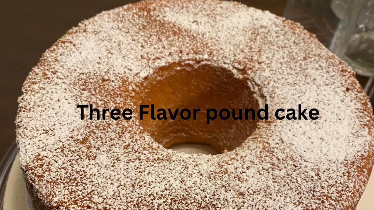 Three flavor Pound Cake | Easy Pound Cake | Holiday Poundcake # ...