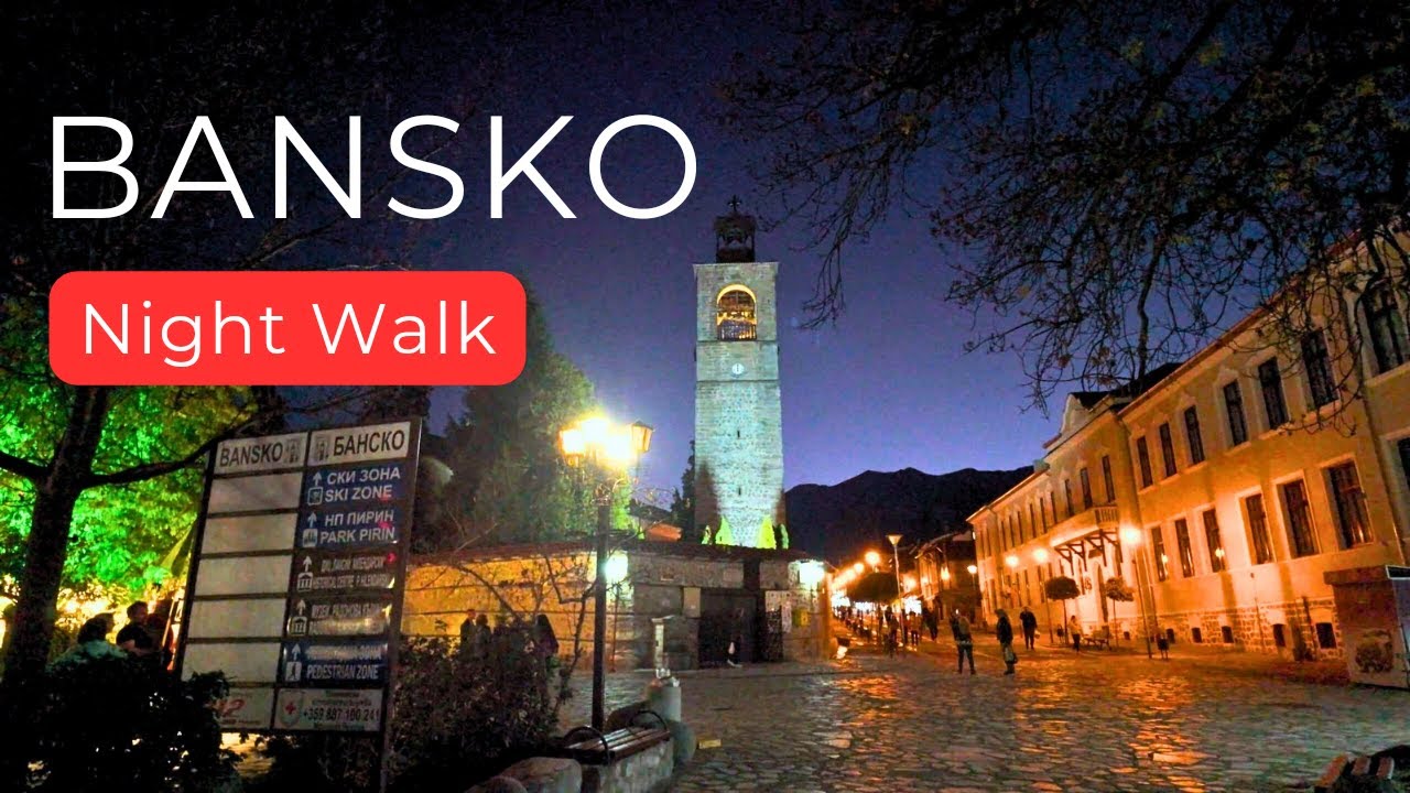 Enjoy a Night Walk in Bansko | No Talking - YouTube