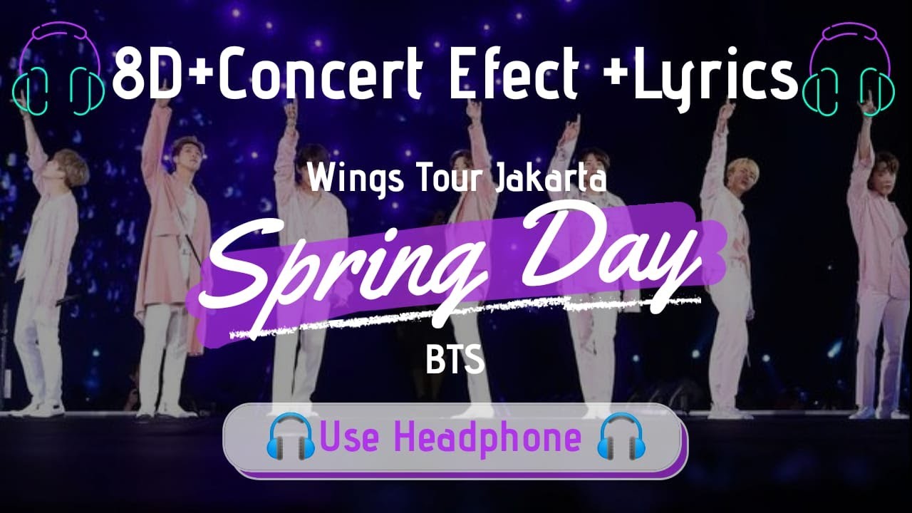 8D LIVE BTS SPRING DAY CONCERT EFFECT LYRICS ENG SUB 8d-live-bts-spring-day-concert-effect-lyrics-eng-sub